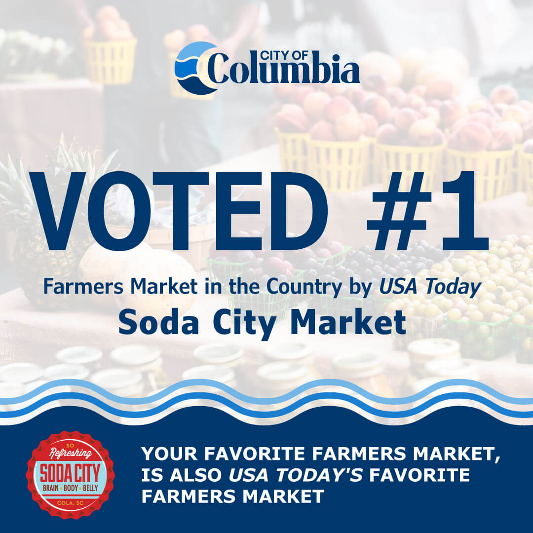 Soda City Market has been named the #1 Farmers Market in the country by ...